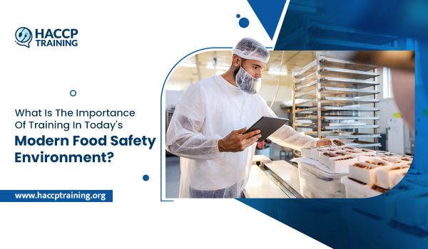 The Importance of Online HACCP Training in the Food and Beverage Industry